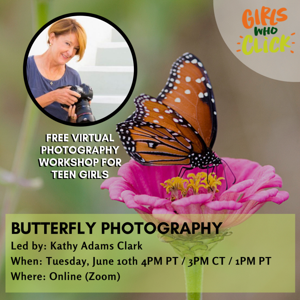 Butterfly Photography with Kathy Adams Clark - Girls Who Click